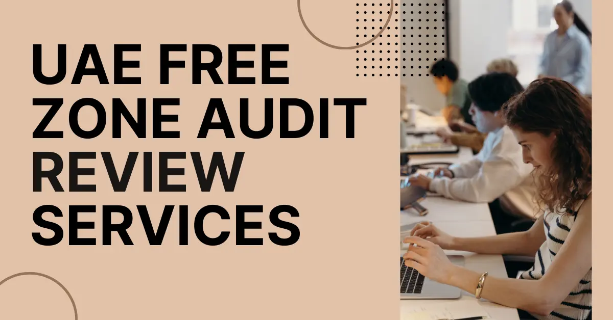 UAE Free Zone Company Audit Services